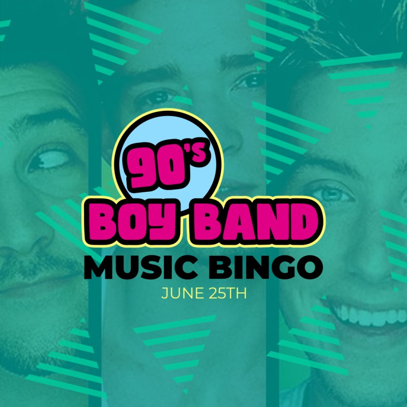 90’s BOY BAND MUSIC BINGO - Buck Hill
